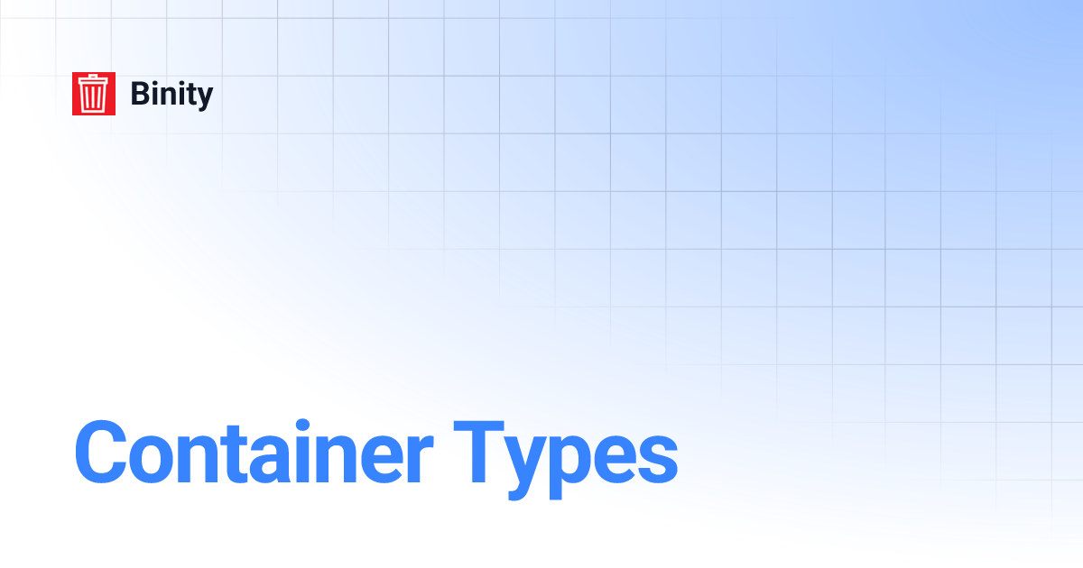 Container Types | Binity